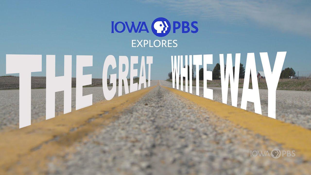 The Great White Way | Iowa PBS