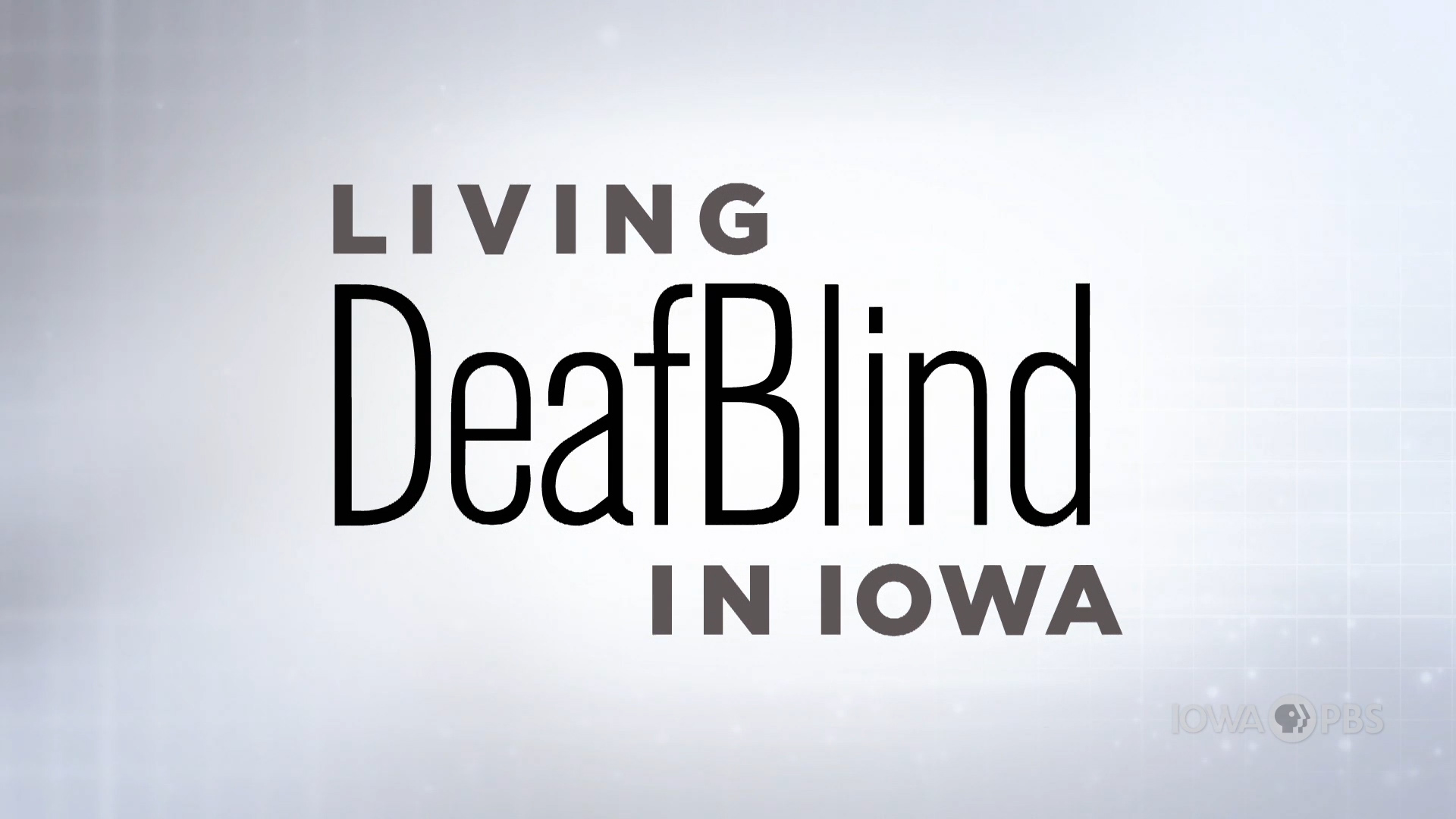Living DeafBlind in Iowa | Iowa PBS